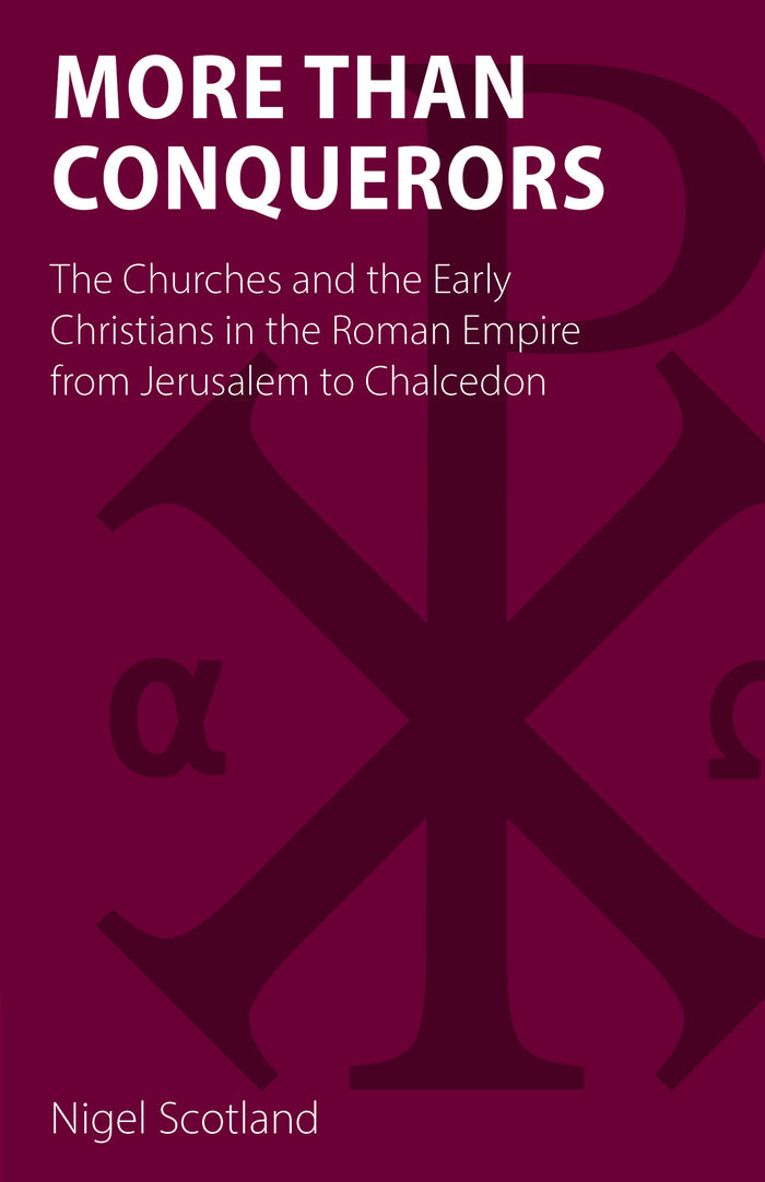 More than Conquerors: The Churches and the Early Christians in the Rom